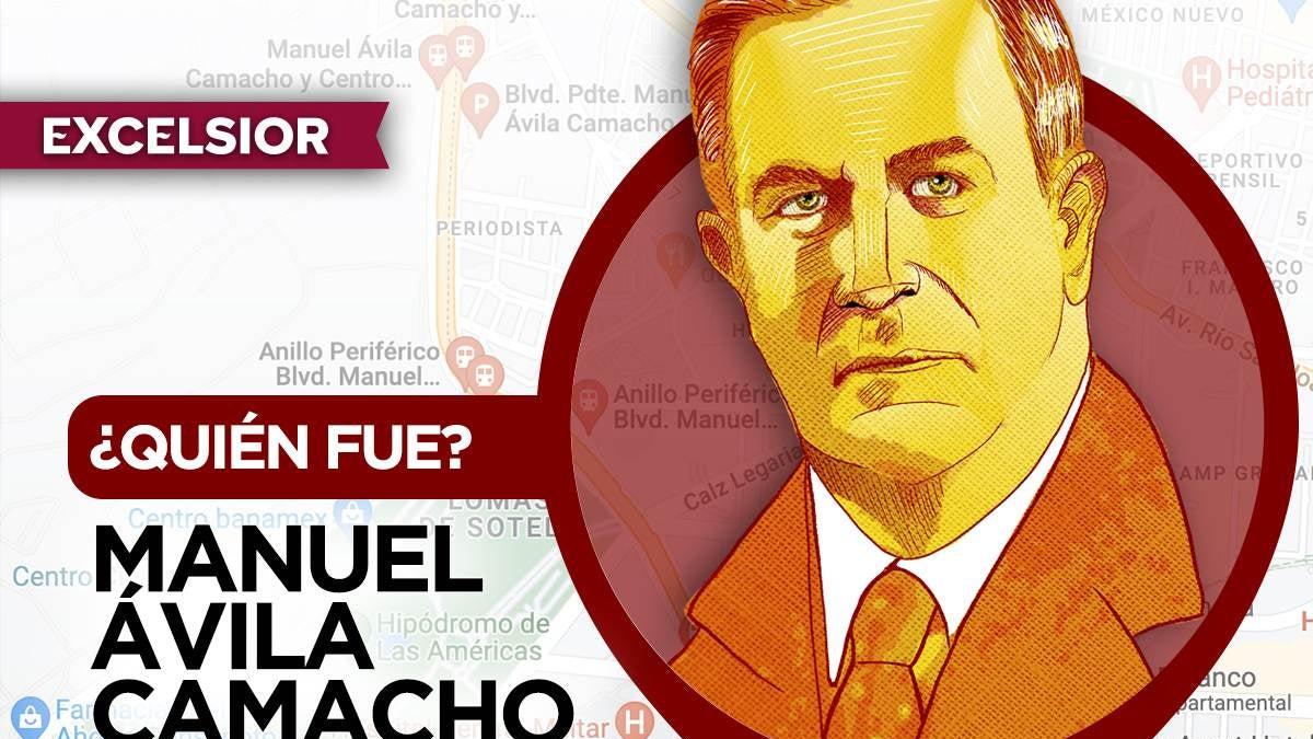¿Quién fue Manuel Ávila Camacho?