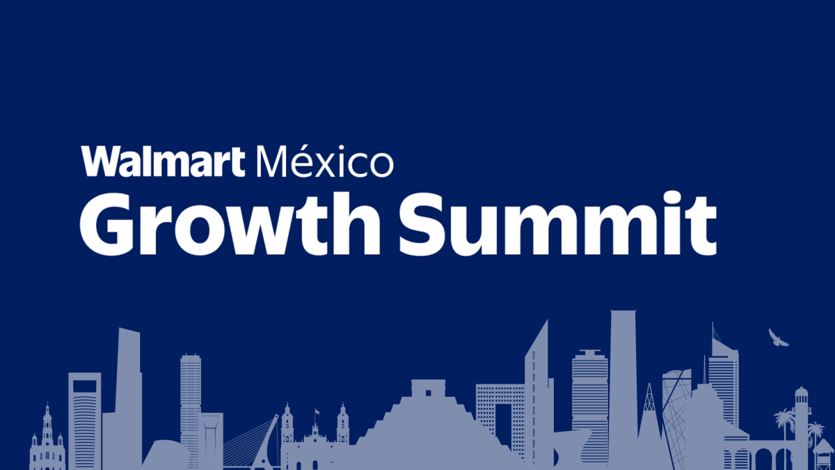 Últimos días para registrarte en el Walmart México Growth Summit, tu ...